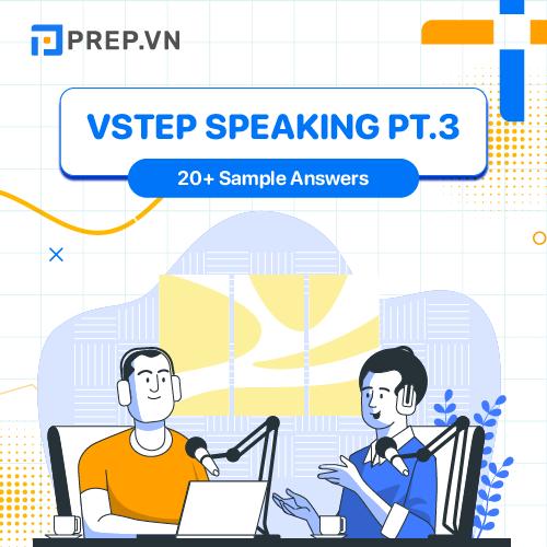 Tổng hợp 20+ câu trả lời mẫu VSTEP Speaking Part 3 giúp đạt điểm cao ...