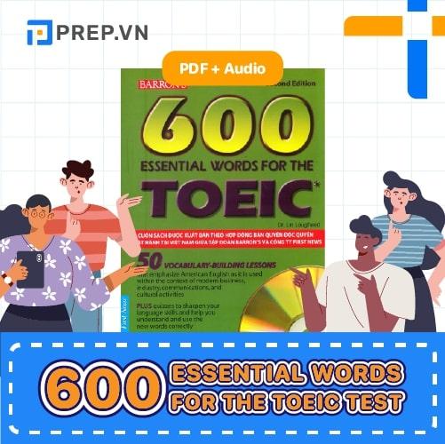 Học từ vựng TOEIC không khó với 600 Essential Words For The TOEIC Test ...